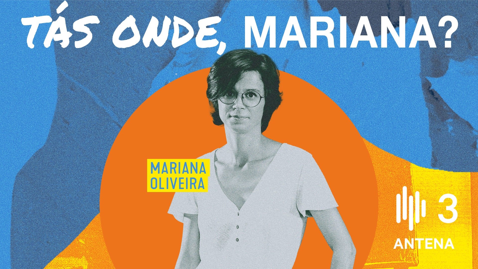 Tás Onde, Mariana? | Programas | Antena 3 | RTP